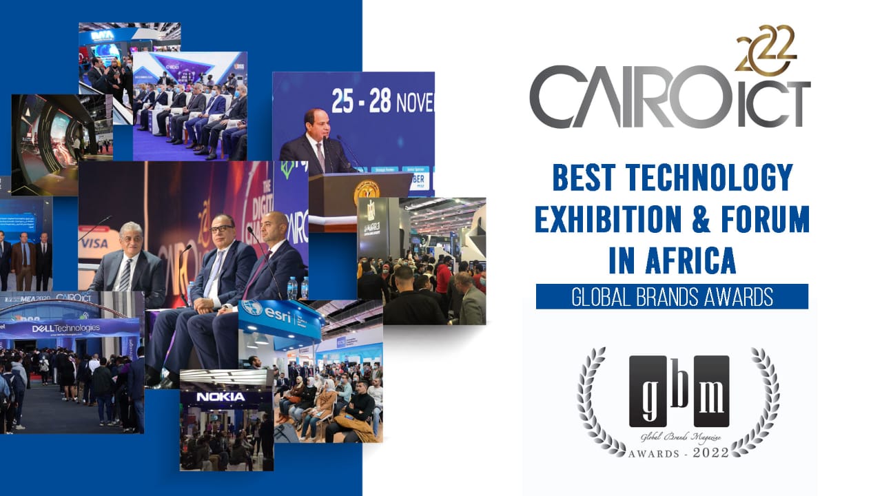 Cairo ICT يحصد جائزة 2022 Global Brands كأفضل معرض للتكنولوجيا في إفريقيا